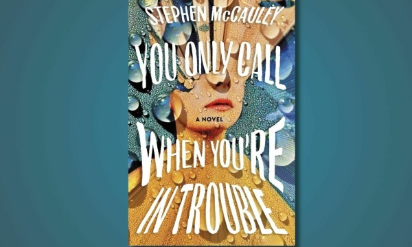 You Only Call When Youre In Trouble Is A Witty Novel To Get You